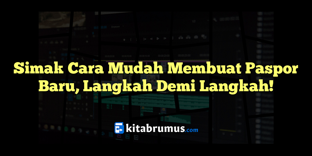 Simak Cara Mudah Membuat Paspor Baru, Langkah Demi Langkah! Simak Cara Mudah Membuat Paspor Baru, Langkah Demi Langkah!